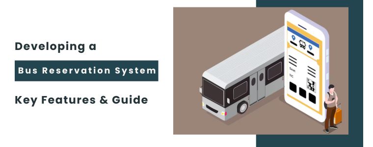 Top 7 Key Features to Consider When Developing a Bus Reservation System ...