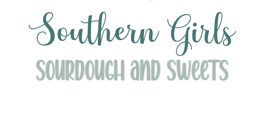 Southern Girls Sourdough & Sweets