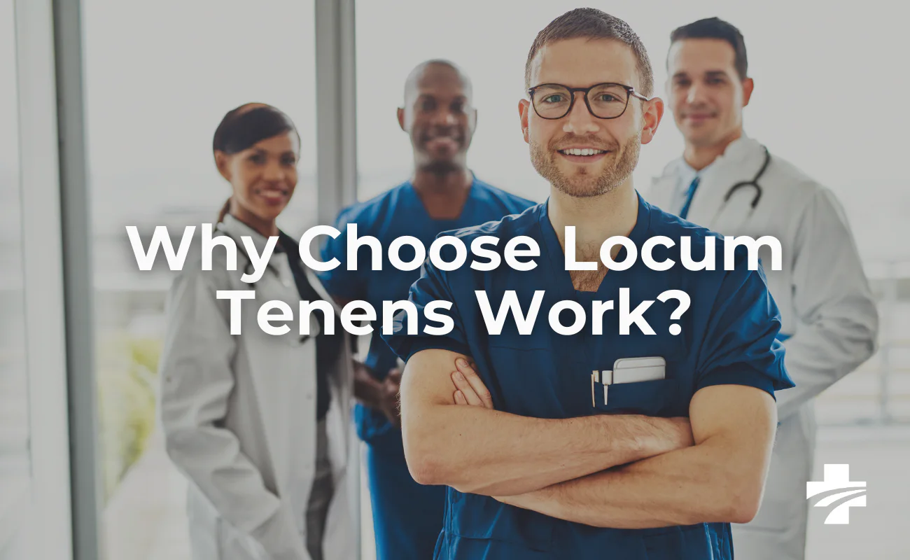 KPG Provider Services - Why Choose Locum Tenens Work?