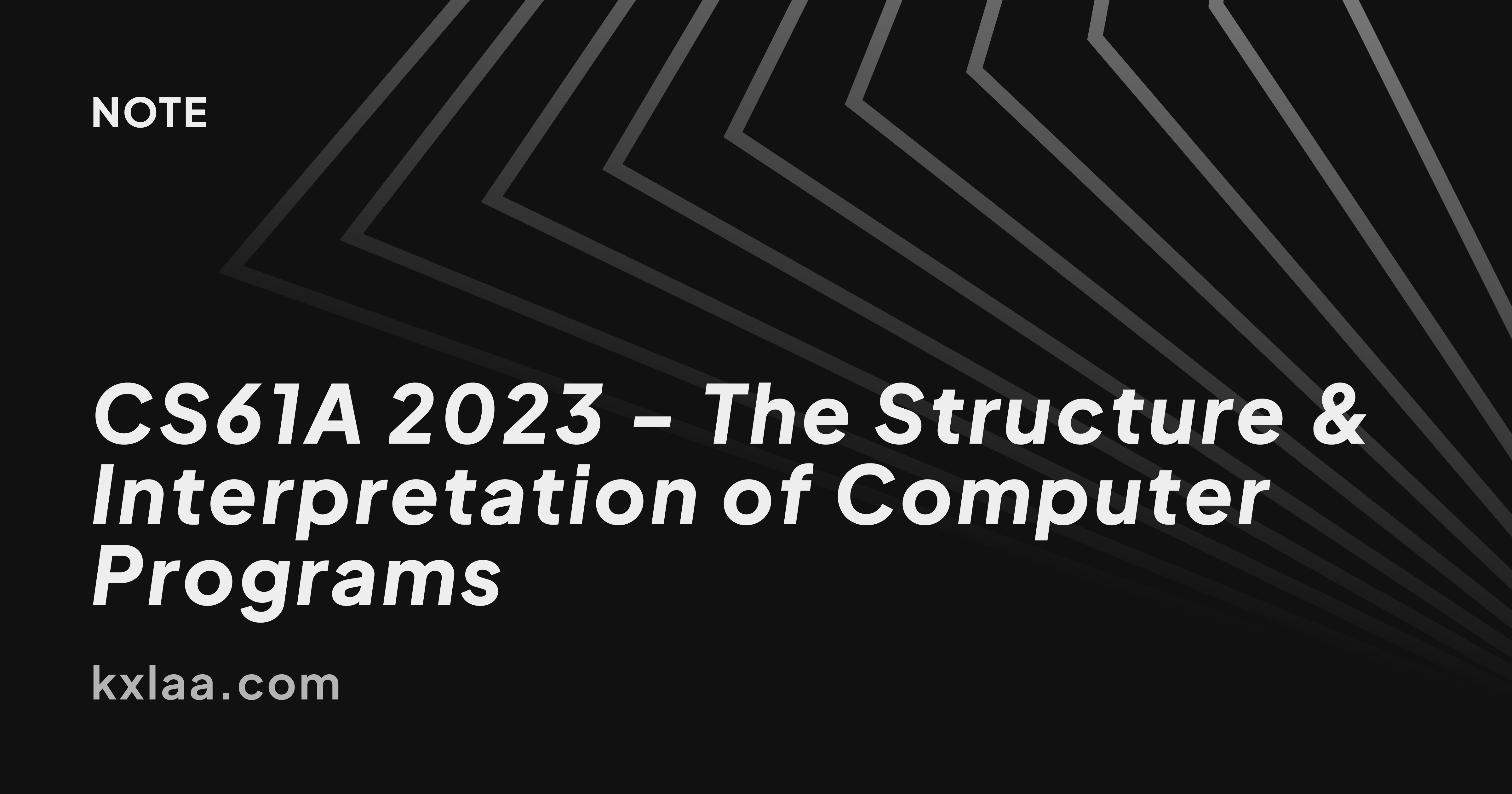 CS61A 2023 - The Structure & Interpretation of Computer Programs | Kolade Afode