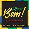 Muito Bom! Brazilian Barbeque | Reservations