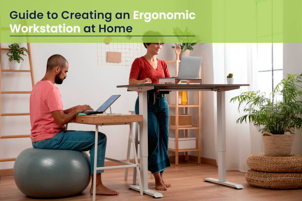Guide to Creating an Ergonomic Workstation at Home - The Natural Posture