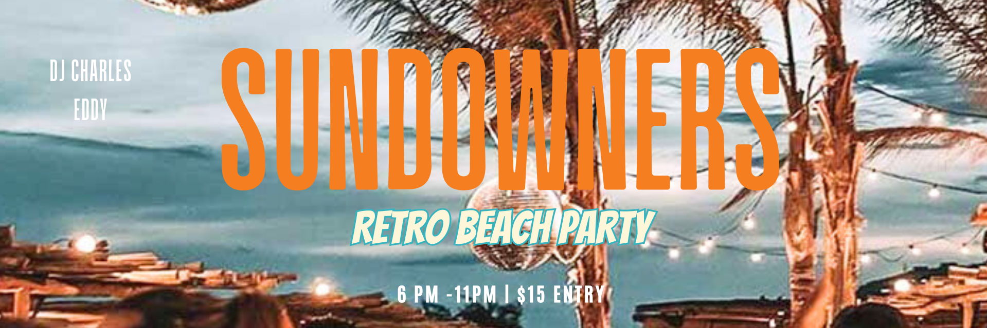 SUNDOWNERS RETRO BEACH PARTY 2024 - Powered by Eventzilla