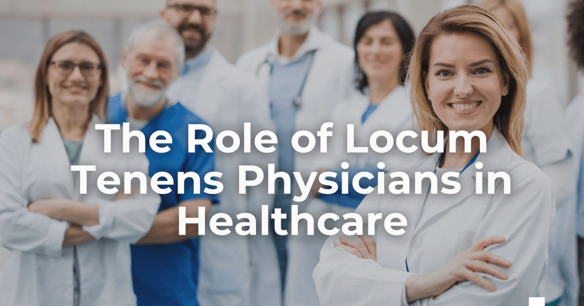 KPG Provider Services - The Role of Locum Tenens Physicians in Healthcare