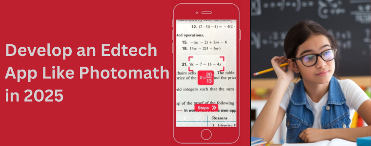 Develop an Edtech App Like Photomath in 2025 | Codementor
