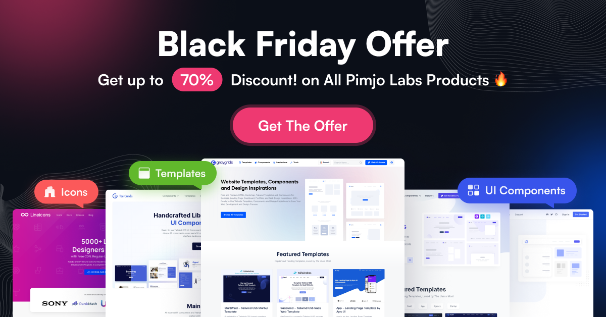 Black Friday Deals 2022 | GrayGrids, UIdeck, Lineicons, TailGrids and More ... - Pimjo Labs