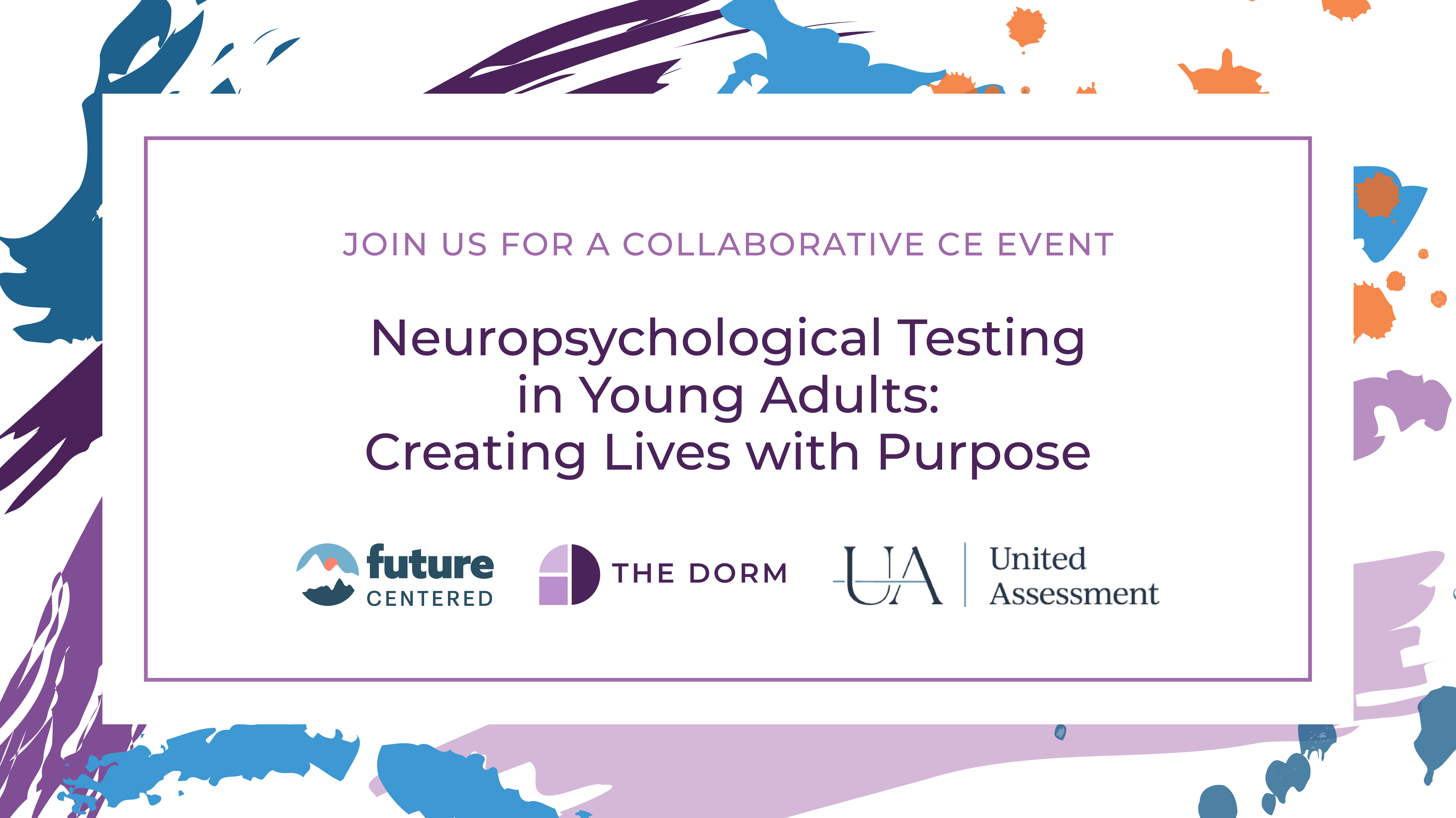 Neuropsychological Testing in Young Adults: Creating Lives with Purpose
