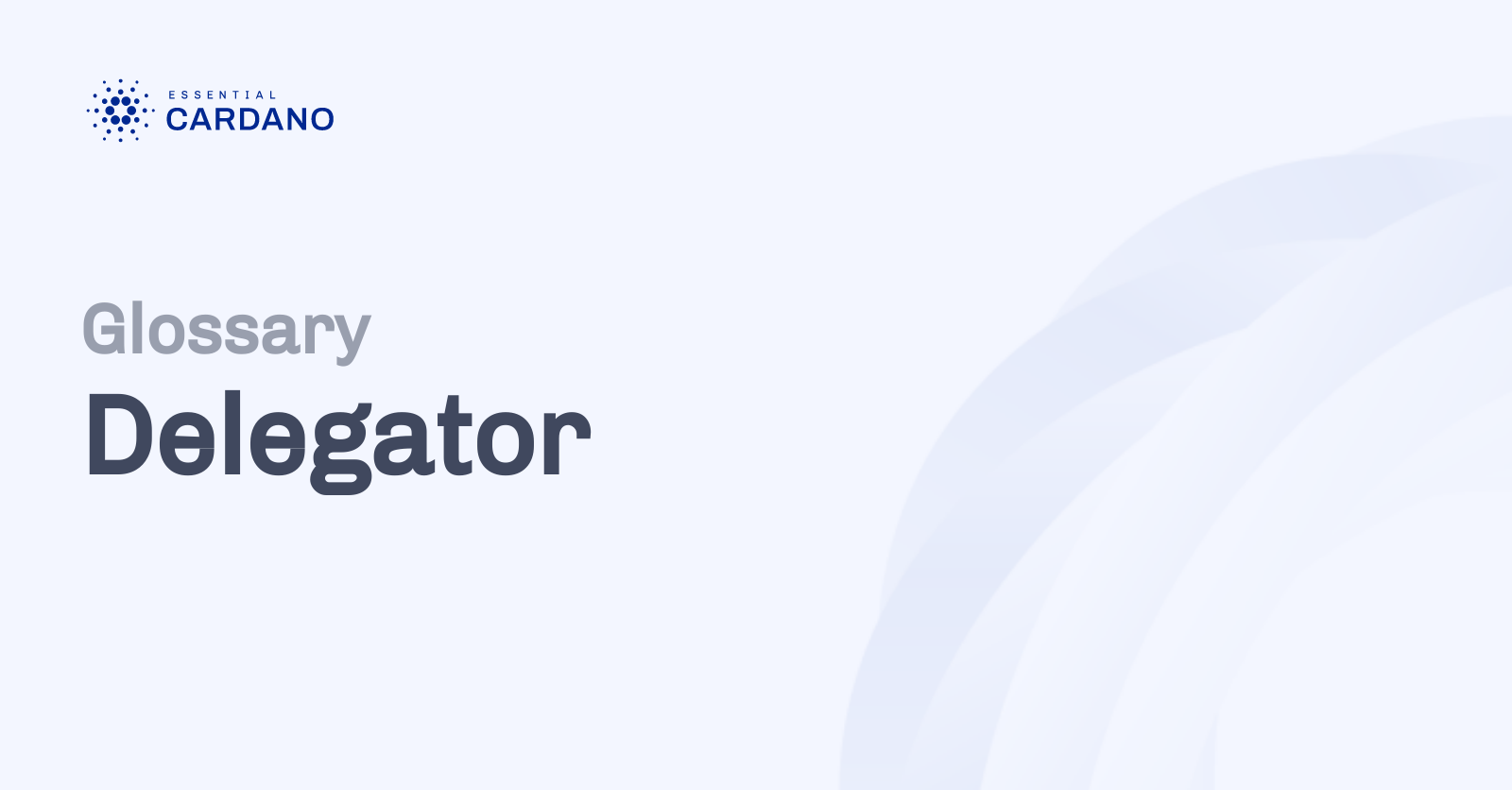 Delegator | Essential Cardano