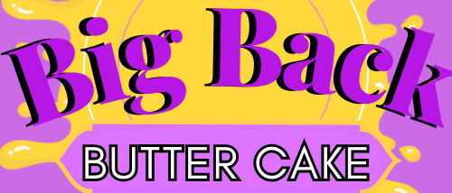 Big Back Butter Cake