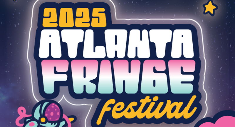 Atlanta Fringe Festival 2025 | May 28 | Access Atlanta