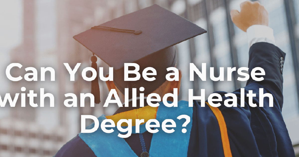 KPG Allied Staffing - Can You Be a Nurse with an Allied Health Degree?