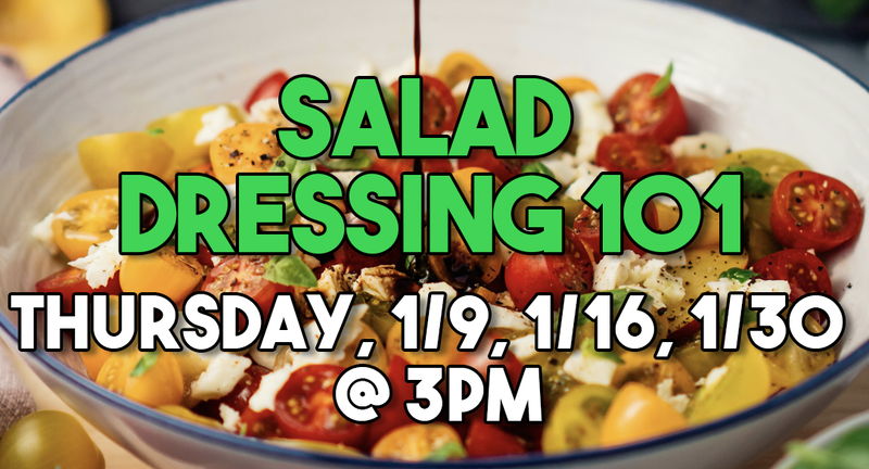 Salad Dressing 101 | Jan 16 | Local Life