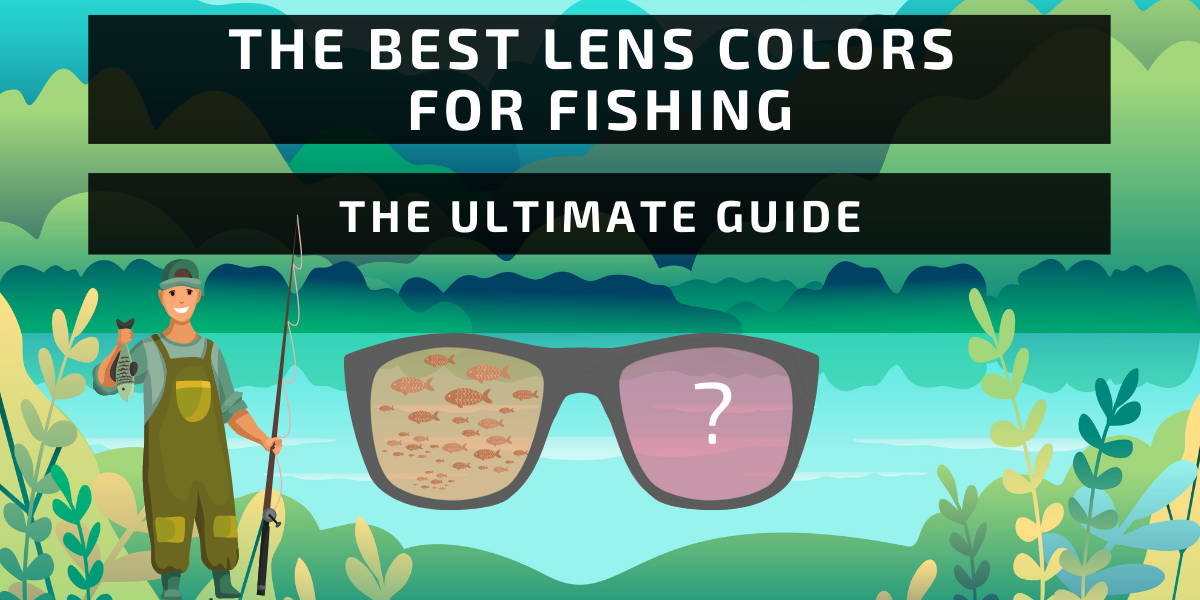 The Best Lens Colors For Fishing l The Ultimate Guide – Grizzly Fishing