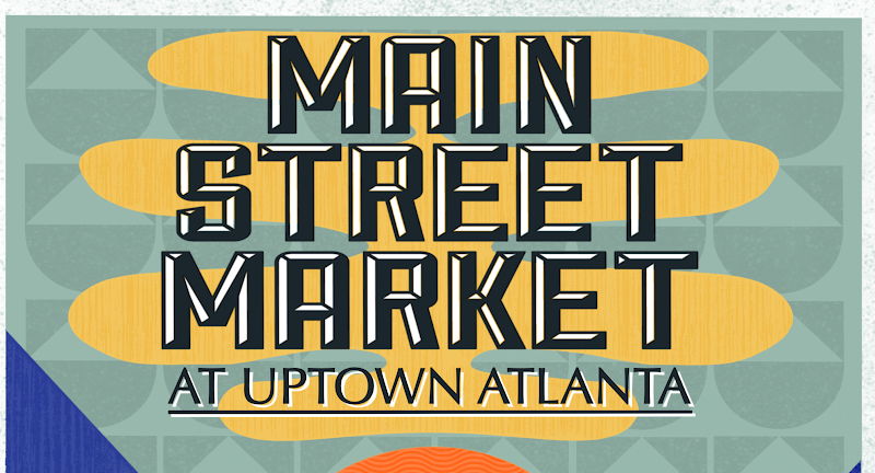 Main Street Market Event Series | May 4 | Access Atlanta