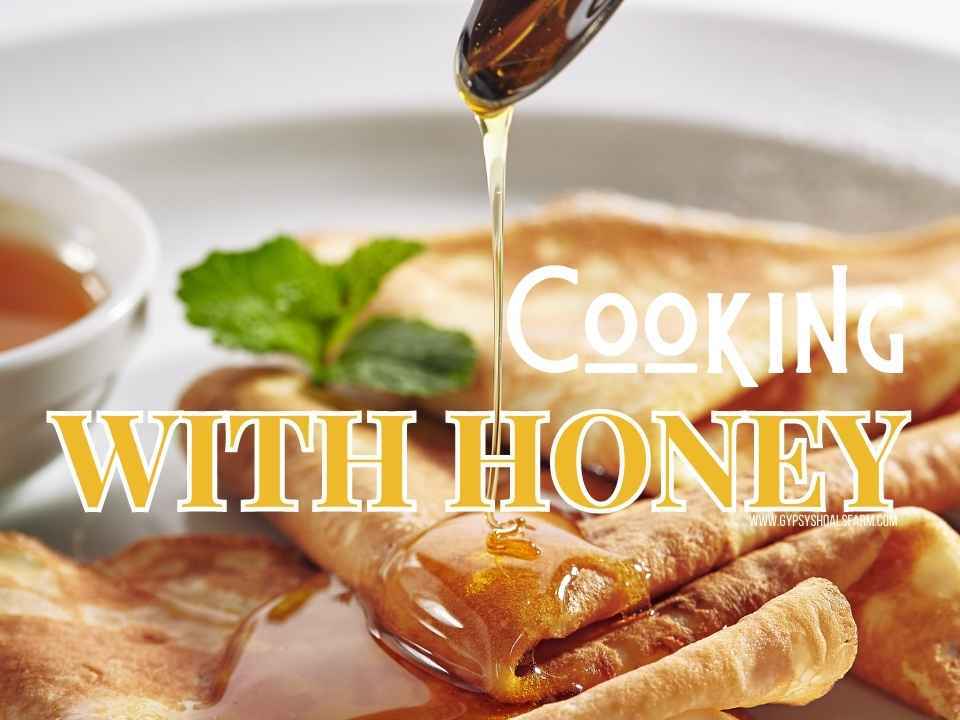 Cooking with Honey | Recipes – Gypsy Shoals Farm