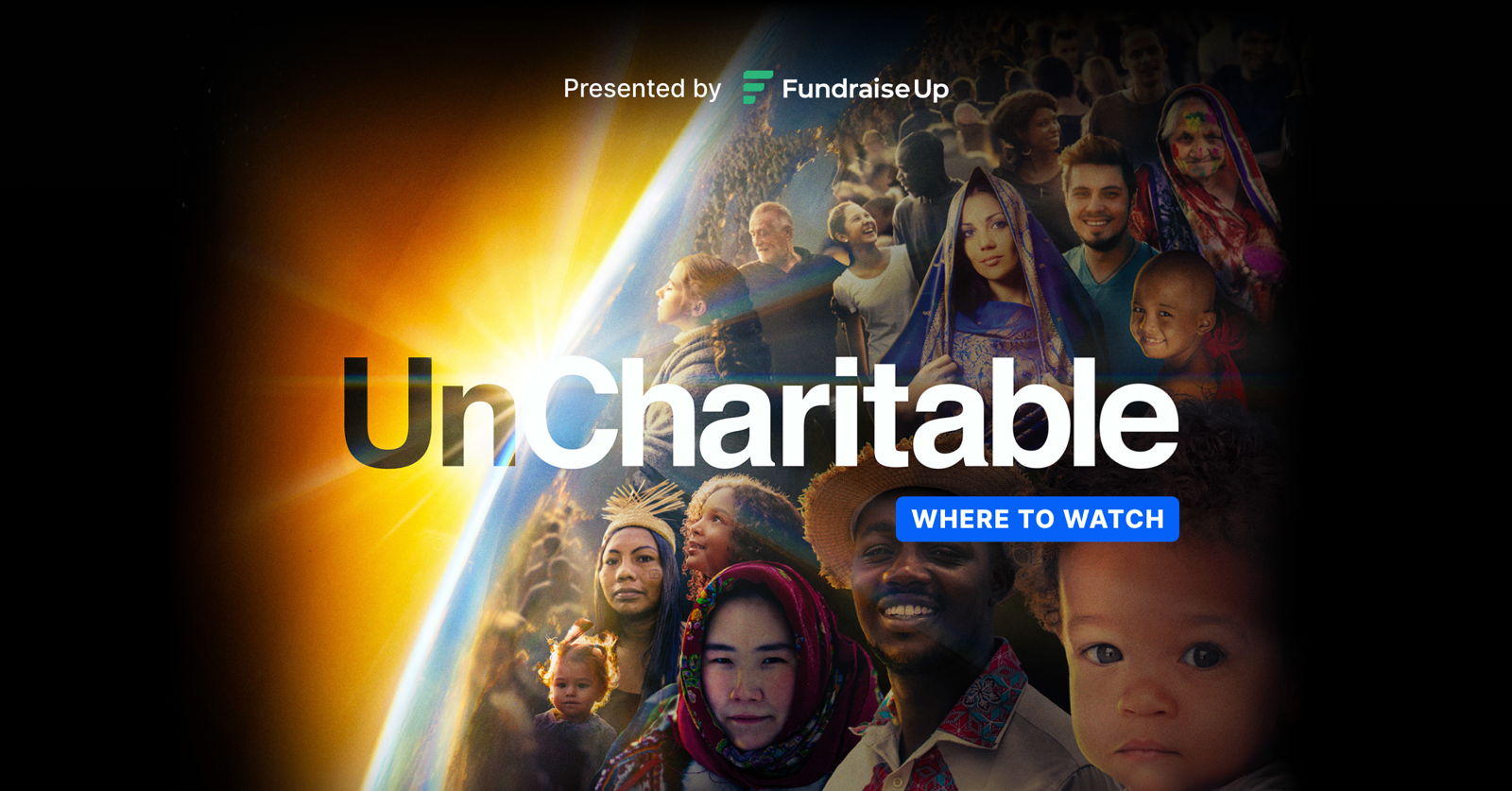 Where to watch the Uncharitable movie | Fundraise Up Blog