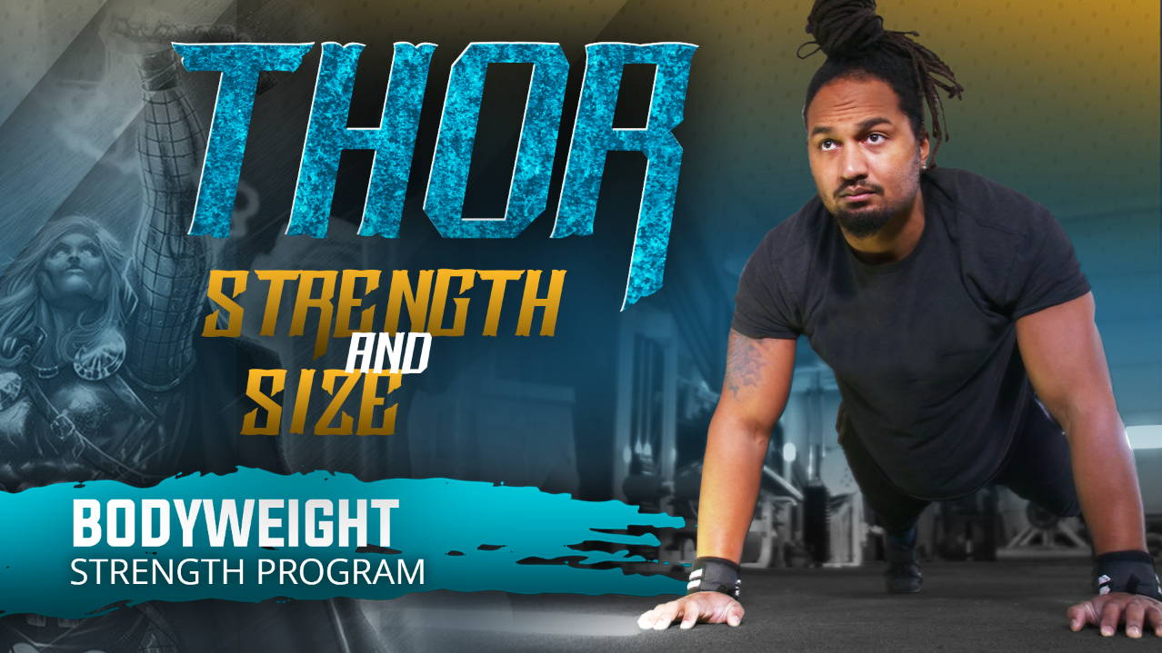 Thor Strength and Size Bodyweight Program – Garage Strength Performance ...