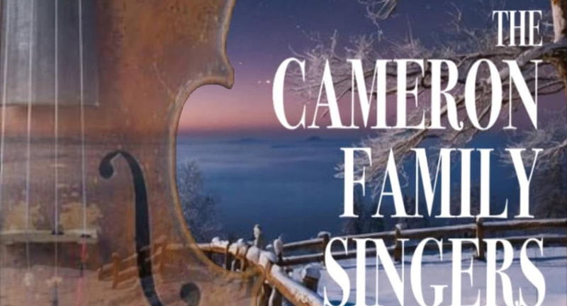 The Cameron Family Singers | Dec 21 | NEXT Magazine