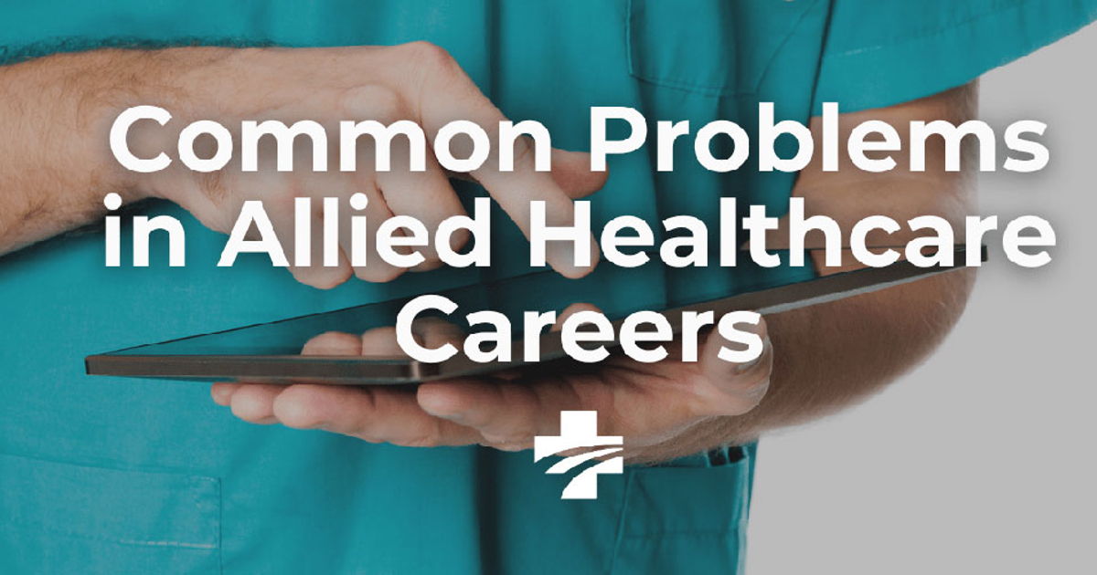KPG Allied Staffing - Common Problems in Allied Healthcare Careers