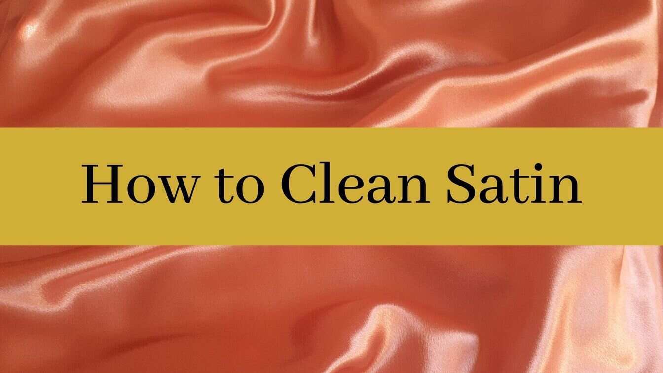 How to Clean Satin (How to Wash and Remove Stains) – 1000 Kingdoms