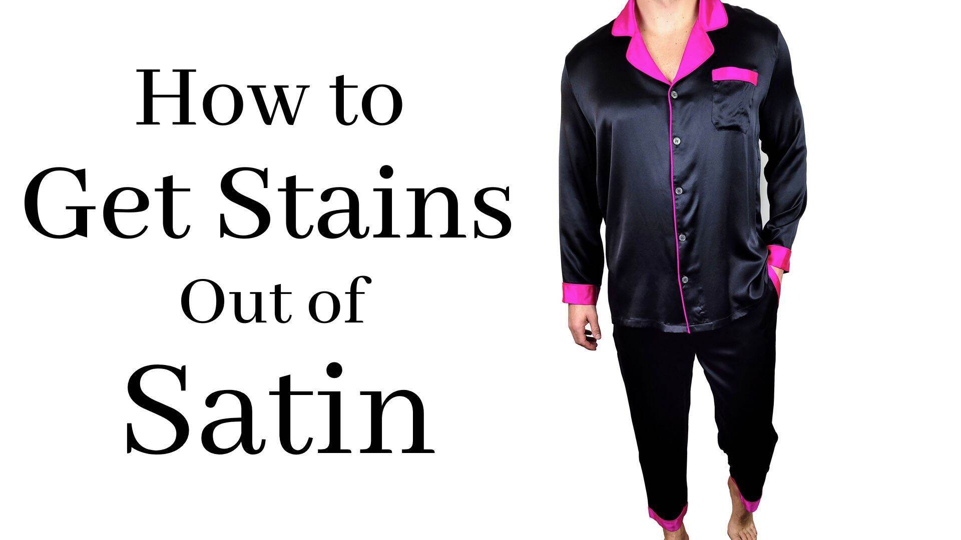 How to Get Stains Out of Satin (Complete Guide) | 1000 Kingdoms