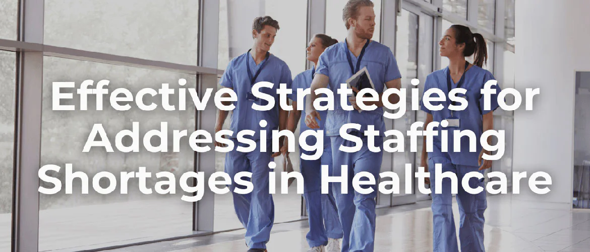 KPG Healthcare - Effective Strategies for Addressing Staffing Shortages ...