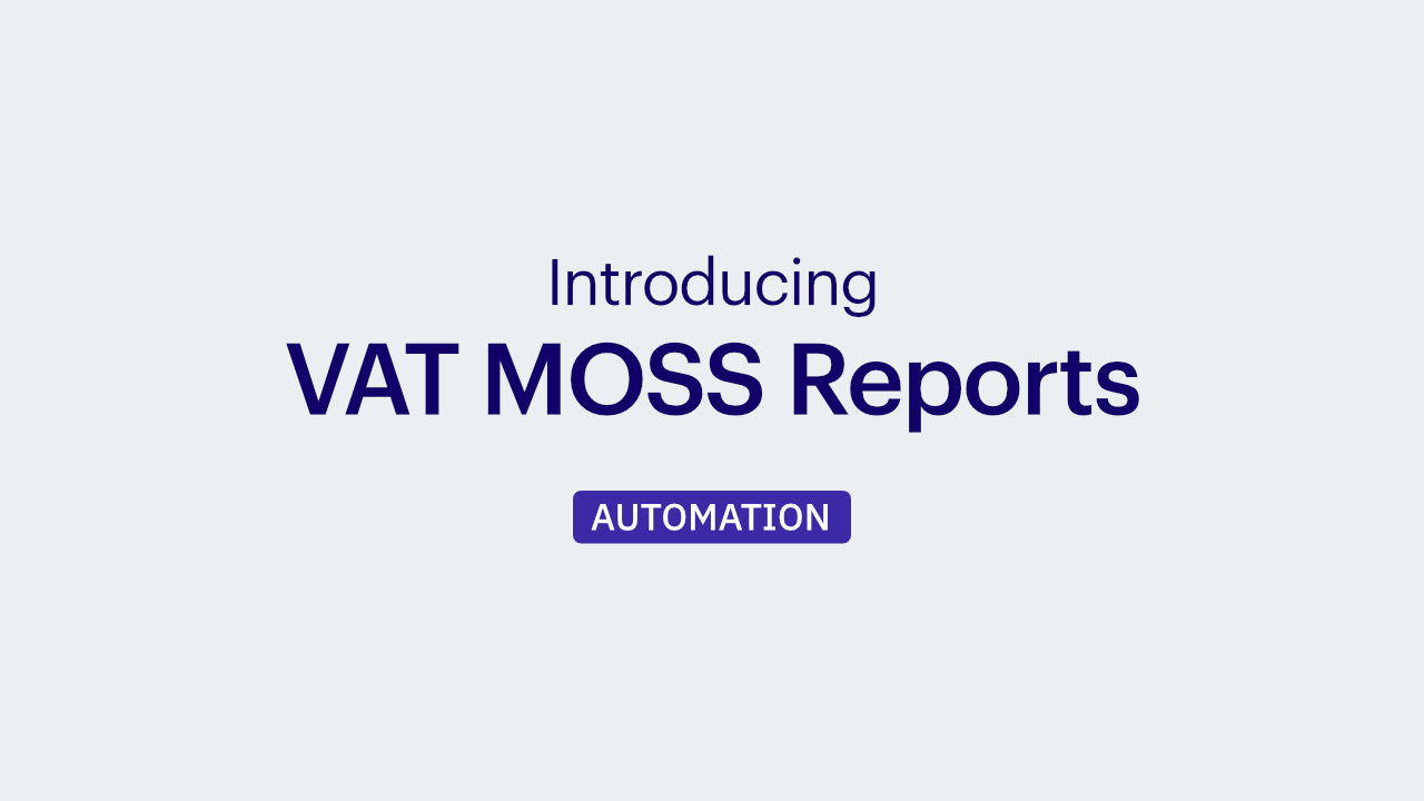 How to Create VAT MOSS Reports - Vatstack