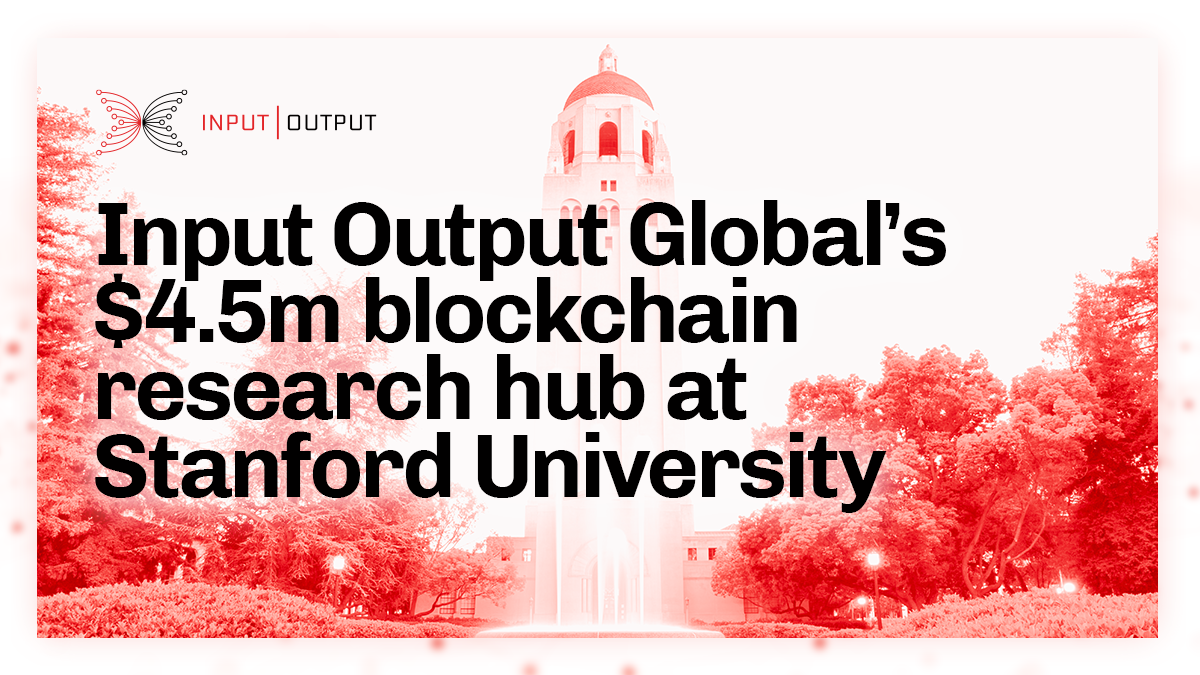 Input Output Global’s $4.5m blockchain research hub at Stanford ... Input Output Global’s $4.5m blockchain research hub at Stanford ...