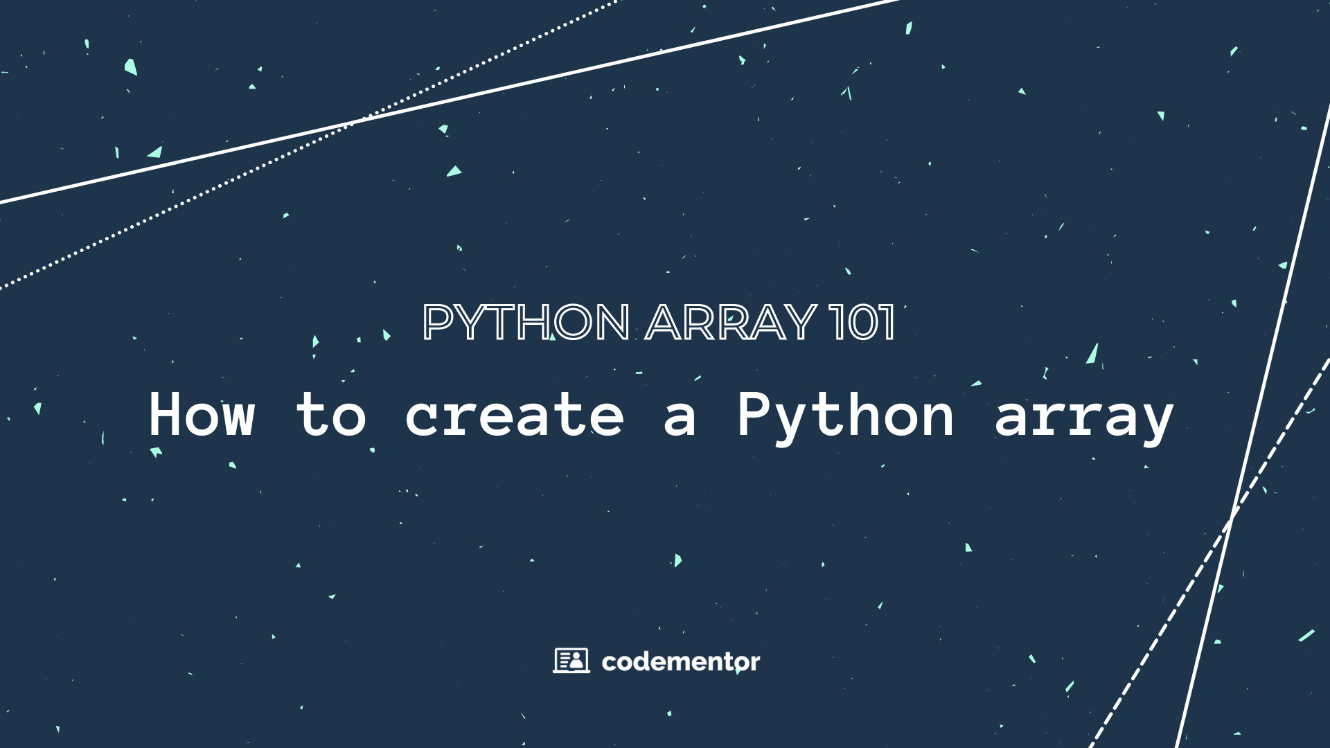 How To Create An Array In Python And Other Things You Need To Know