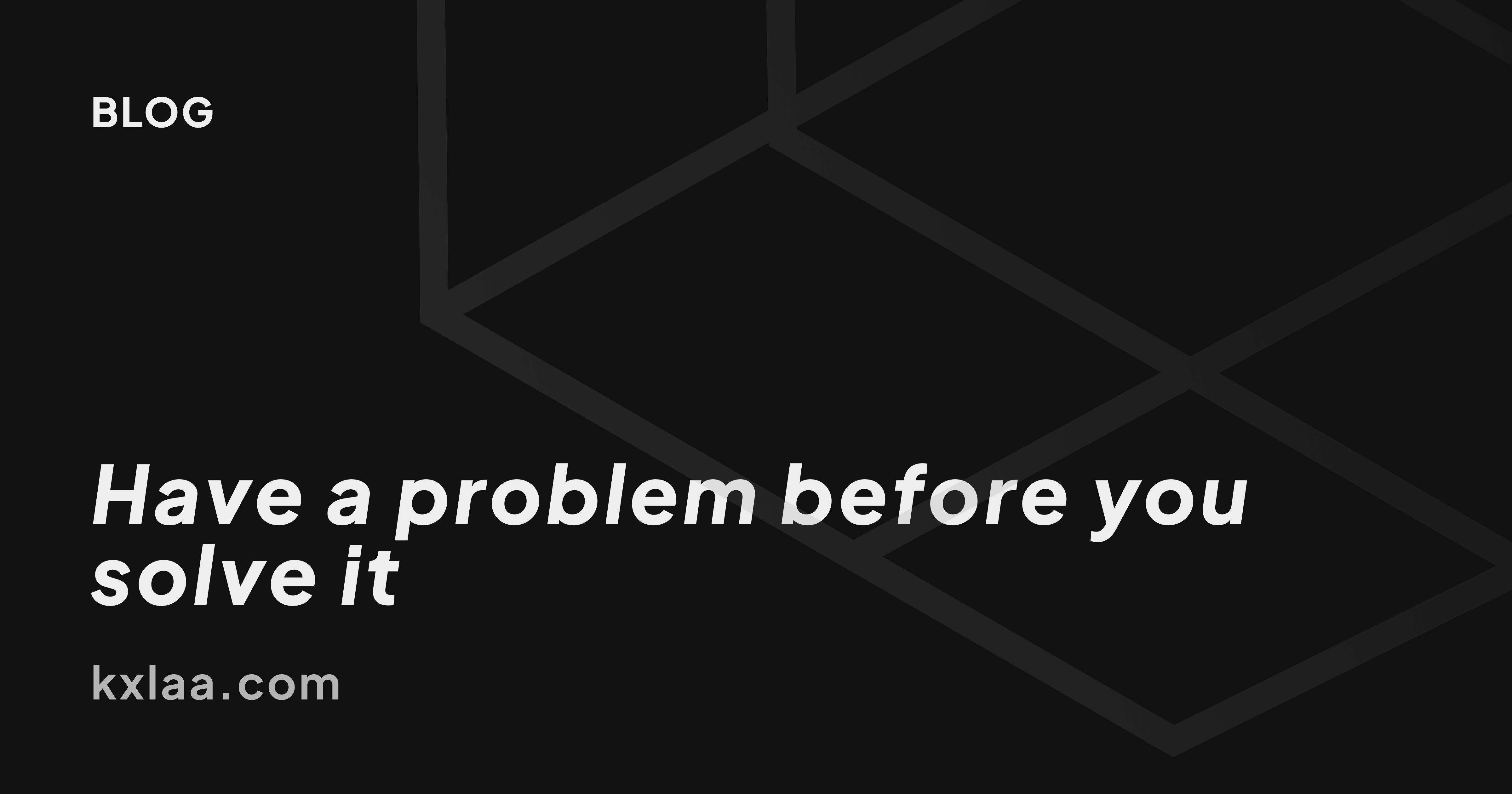 Have a problem before you solve it | Kolade Afode