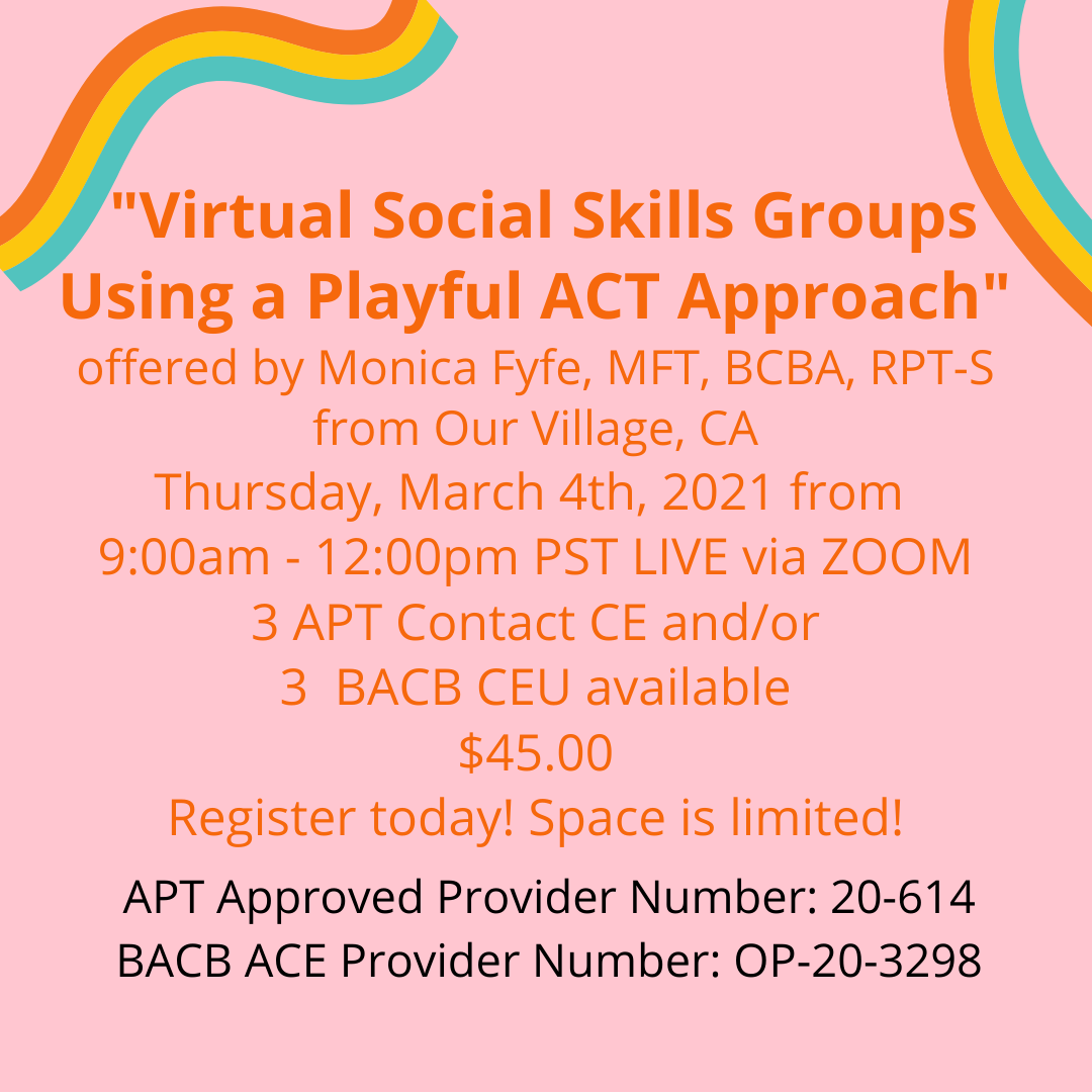 Virtual Social Skills Groups Using a Playful ACT Approach