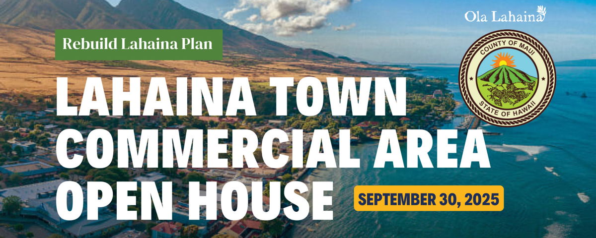 Lahaina Town Commercial Area Open House
